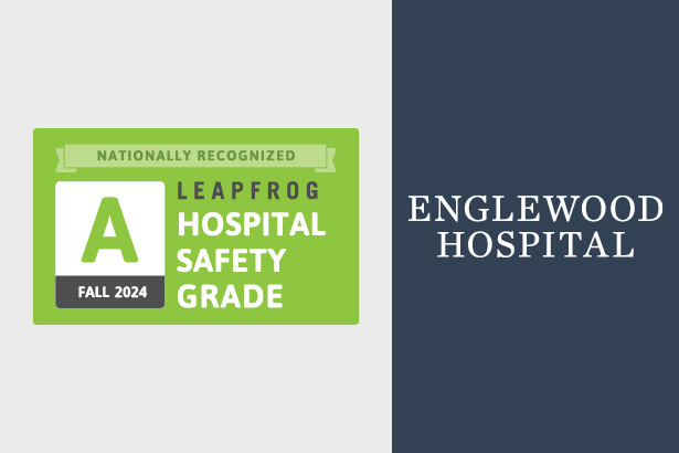 Englewood Hospital Receives Leapfrog 'A' Hospital Safety Grade for Fall '24 | Englewood Health